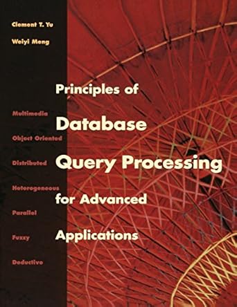 Principles of Database Query Processing for Advanced Applications (The Morgan Kaufmann Series in ...