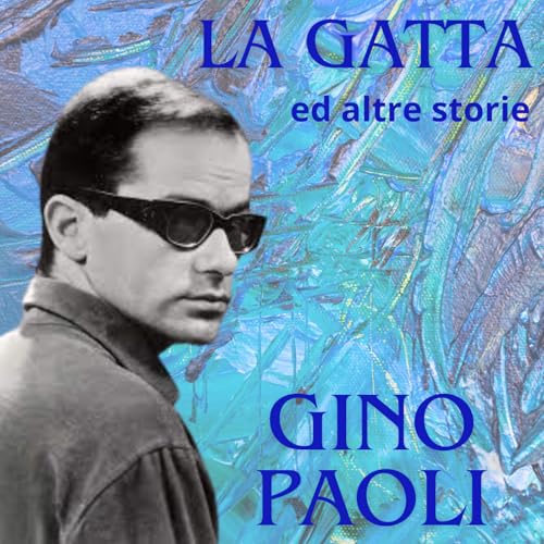 Amazon.com: La Gatta ed Altre Storie : Gino Paoli: Digital Music