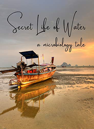 Amazon.com: The Secret Life of Water: A Microbiology Tale eBook ...