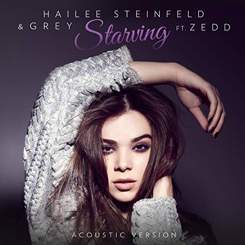 Play Starving (Acoustic) by Hailee Steinfeld & Grey feat. Zedd on ...