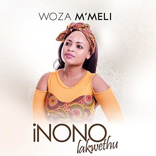 Play Woza M'meli by Inono Lakwethu on Amazon Music