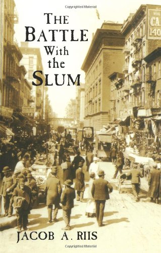 The Battle with the Slum (New York City): Riis, Jacob A.: 9780486401966 ...