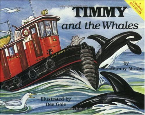 Timmy and the Whales (The "Timmy the Tug" Series): Moray, Jeremy, Gale ...