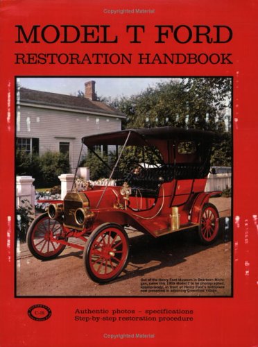 Model T Restoration Handbook: Authentic Photos- Specifications - Step ...