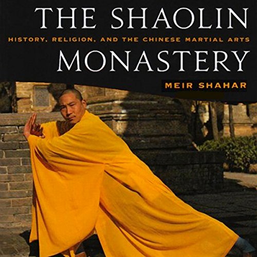 The Shaolin Monastery: History, Religion, and the Chinese Martial Arts ...