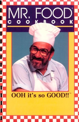 Mr. Food Cookbook: OOH it's so GOOD!!: Art Ginsburg: 9780961595111 ...