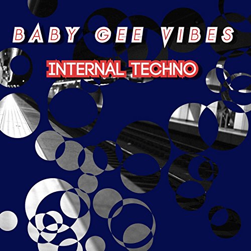 Écouter INTERNAL TECHNO par BABY GEE VIBES sur Amazon Music Unlimited