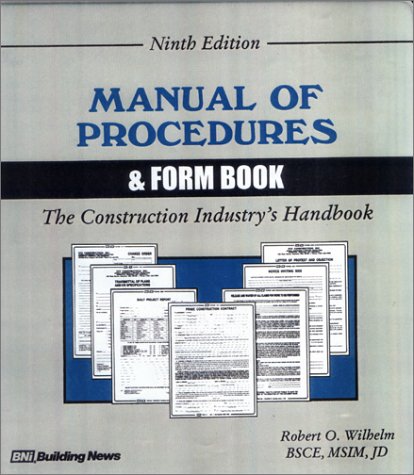 Manual of Procedures & Form Book: The Construction Industry's Handbook ...