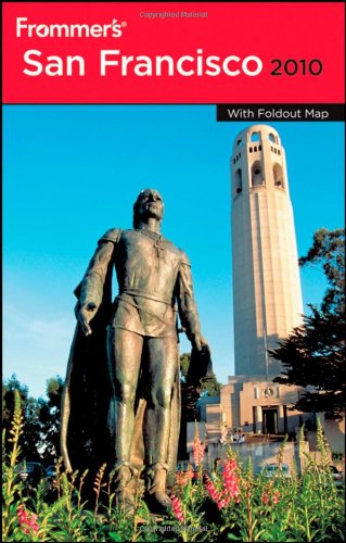 Frommer's San Francisco 2010 (Frommer's Complete Guides): Poole ...