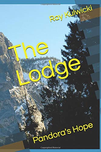 Amazon.com: The Lodge: Pandora's Hope: 9781549757709: Kulwicki, Ray ...