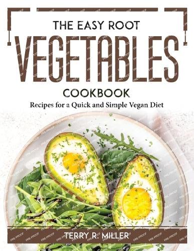 Buy The Easy Root Vegetables Cookbook 2022: Recipes for a Quick and ...