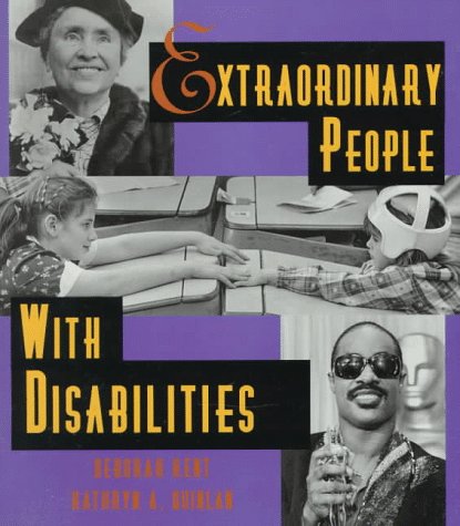 Extraordinary People with Disabilities: Deborah Kent, Kathryn A ...