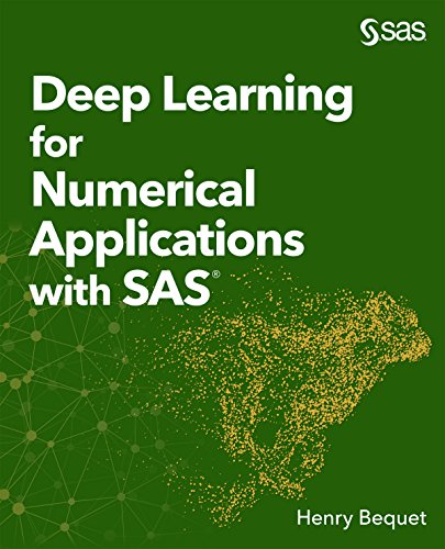 Deep Learning for Numerical Applications with SAS eBook: Bequet, Henry ...