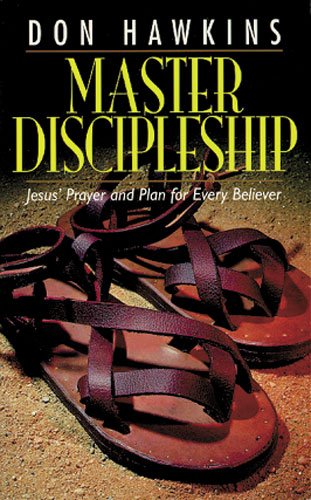 Master Discipleship: Hawkins, Don: 9780825428661: Amazon.com: Books
