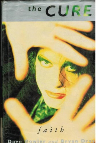 The Cure: Faith: Bowler, Dave, Dray, Bryan: 9780283062292: Amazon.com ...
