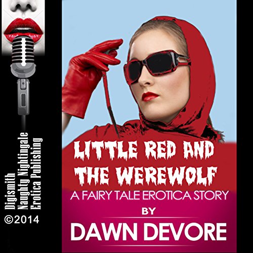 Little Red and the Werewolf: A Fairy Tale Erotica Story (Audio Download ...