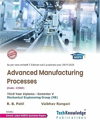Advanced Manufacturing Processes For MSBTE Diploma Mechanical ...