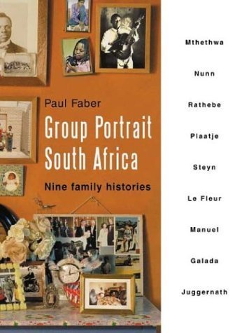 Group Portrait South Africa: Nine Family Histories: Faber, Paul, Van ...
