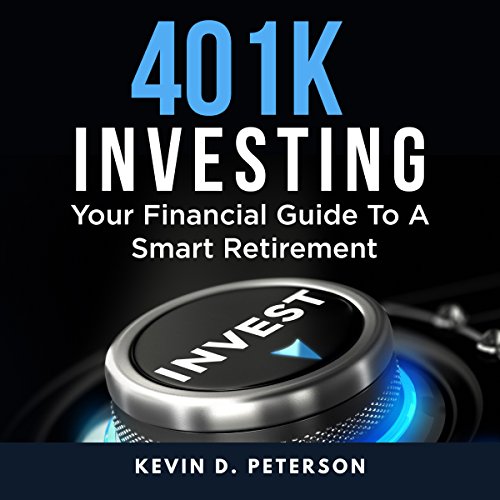 Amazon.com: 401k Investing: Your Financial Guide to a Smart Retirement ...