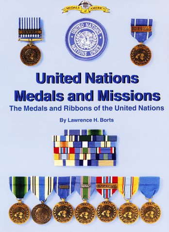 Medals and Missions: The Medals and Ribbons of the United Nations ...
