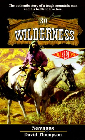 Savages (Wilderness, #30): Thompson, David: 9780843947113: Amazon.com ...