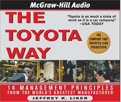 The Toyota Way: 14 Management Principles from the World's Gratest ...