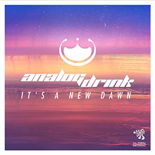 Play It's A New Dawn by Analog Drink on Amazon Music