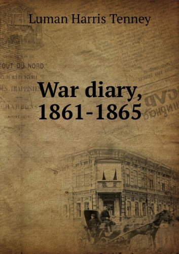 War Diary 1861 1865 : Luman Harris Tenney: Amazon.it: Libri