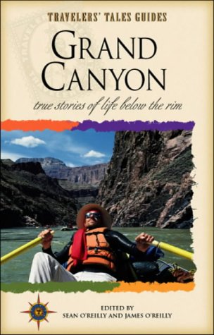 Grand Canyon : True Stories of Life Below the Rim (Travelers' Tales ...