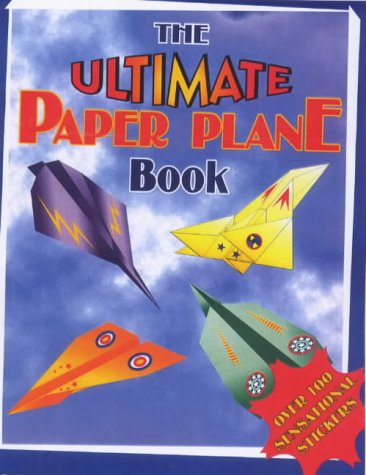 The Ultimate Paper Plane Book: Amazon.co.uk: Jackson, Paul ...