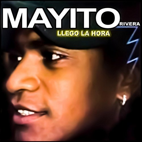 Amazon.com: Llego La Hora : Mayito Rivera: Digital Music