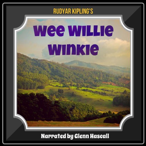 Amazon.com: Wee Willie Winkie (Audible Audio Edition): Rudyard Kipling ...