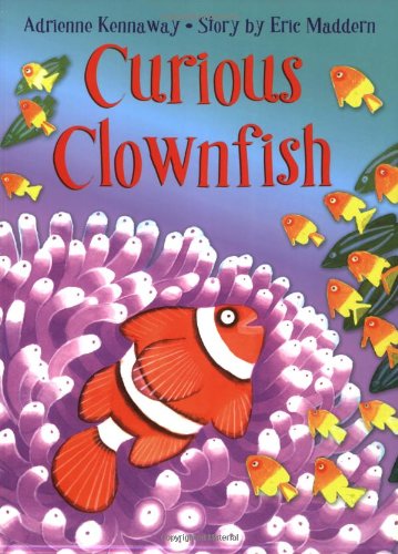 Curious Clownfish: Eric Maddern, Adrienne Kennaway: 9781845078720 ...