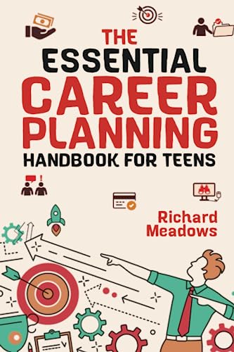 Snapklik.com : The Essential Career Planning Handbook For Teens: The ...