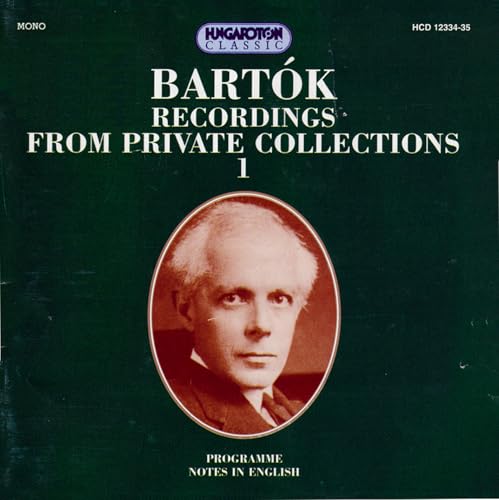 Play Bartok: Bartok Recordings From Private Collections, Vol. 1-2 by ...