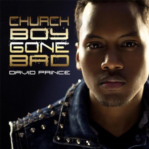 Amazon.com: Church Boy Gone Bad : David Prince: Digital Music