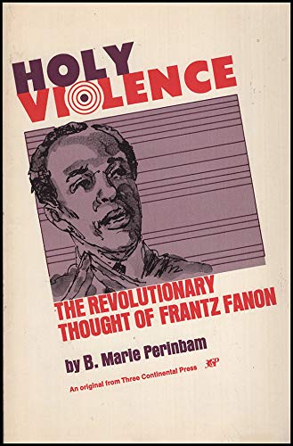 Buy Holy Violence: The Revolutionary Thought of Frantz Fanon Book ...