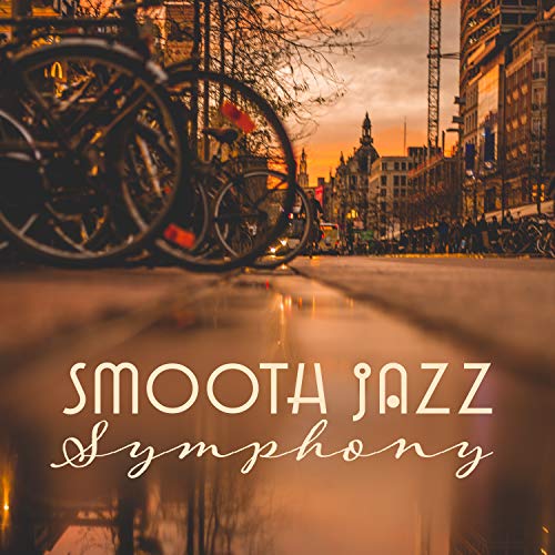 Play Smooth Jazz Symphony: The Best of Smooth and Soul Jazz, Easy ...