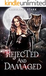 Amazon.com: Rejected and Damaged: A Rejected Mate Second Chance Werewolf Romance (Luna Wolf ...