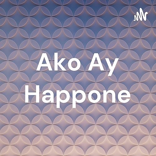 Ako Ay Happone : Ako: Amazon.in: Audible Books & Originals