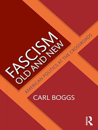 Fascism Old and New: American Politics at the Crossroads - Kindle ...