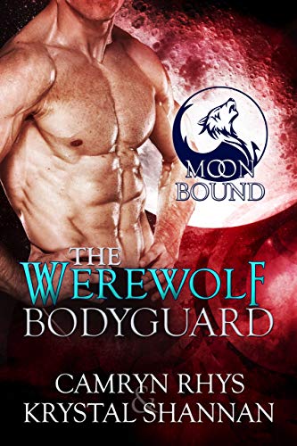 The Werewolf Bodyguard (Moonbound Wolves Book 1) eBook : Shannan ...