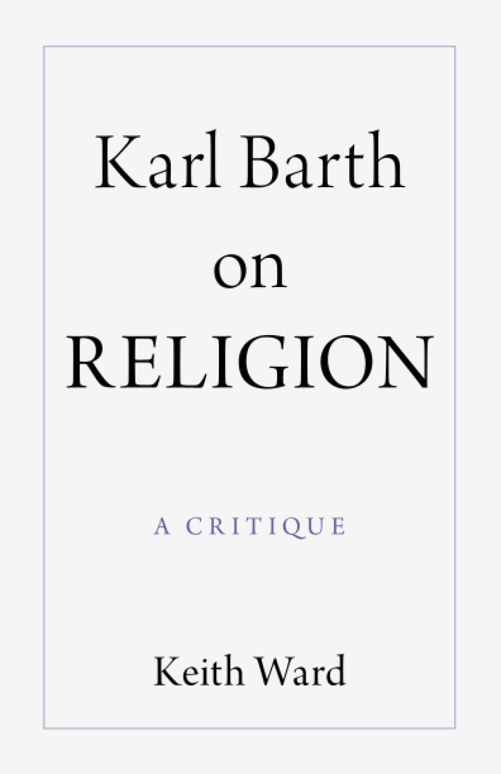 Amazon.com: Karl Barth on Religion: 9781009555418: Ward, Keith: Books