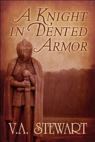 A Knight in Dented Armor: Stewart, V. A.: 9781448919123: Amazon.com: Books