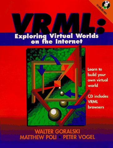 Vrml: Exploring Virtual Worlds on the Internet: 9780134869605: Computer ...