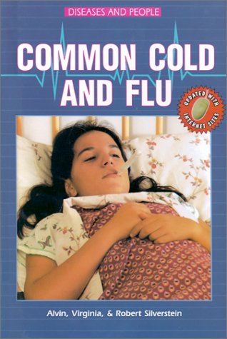 Common Cold and Flu (Diseases and People): Silverstein, Alvin ...