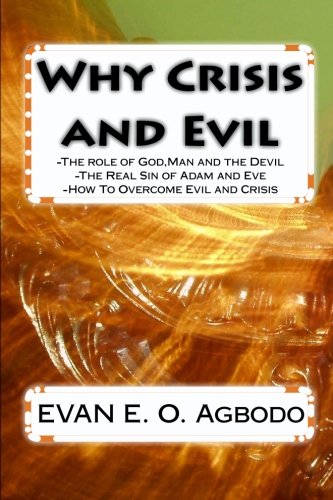 Buy Why Crisis and Evil: The role of God,Man and the Devil-The Real Sin ...