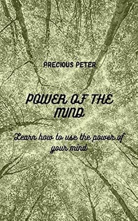 Amazon.com: Power of the mind: Learn how to use the power of your mind ...