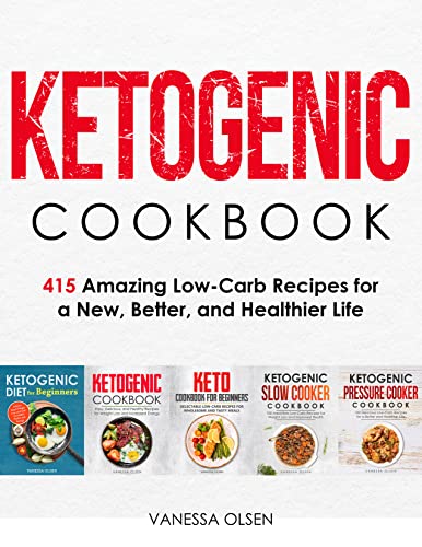Ketogenic Cookbook: 415 Amazing Low-Carb Recipes for a New, Better, and ...