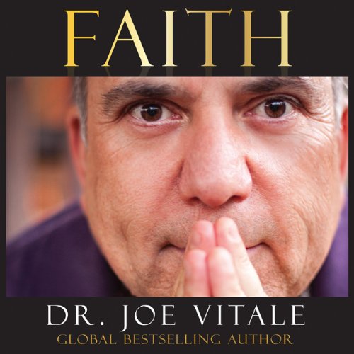 Faith: Vitale, Joe, Hagen, Don: 9781469085203: Amazon.com: Books